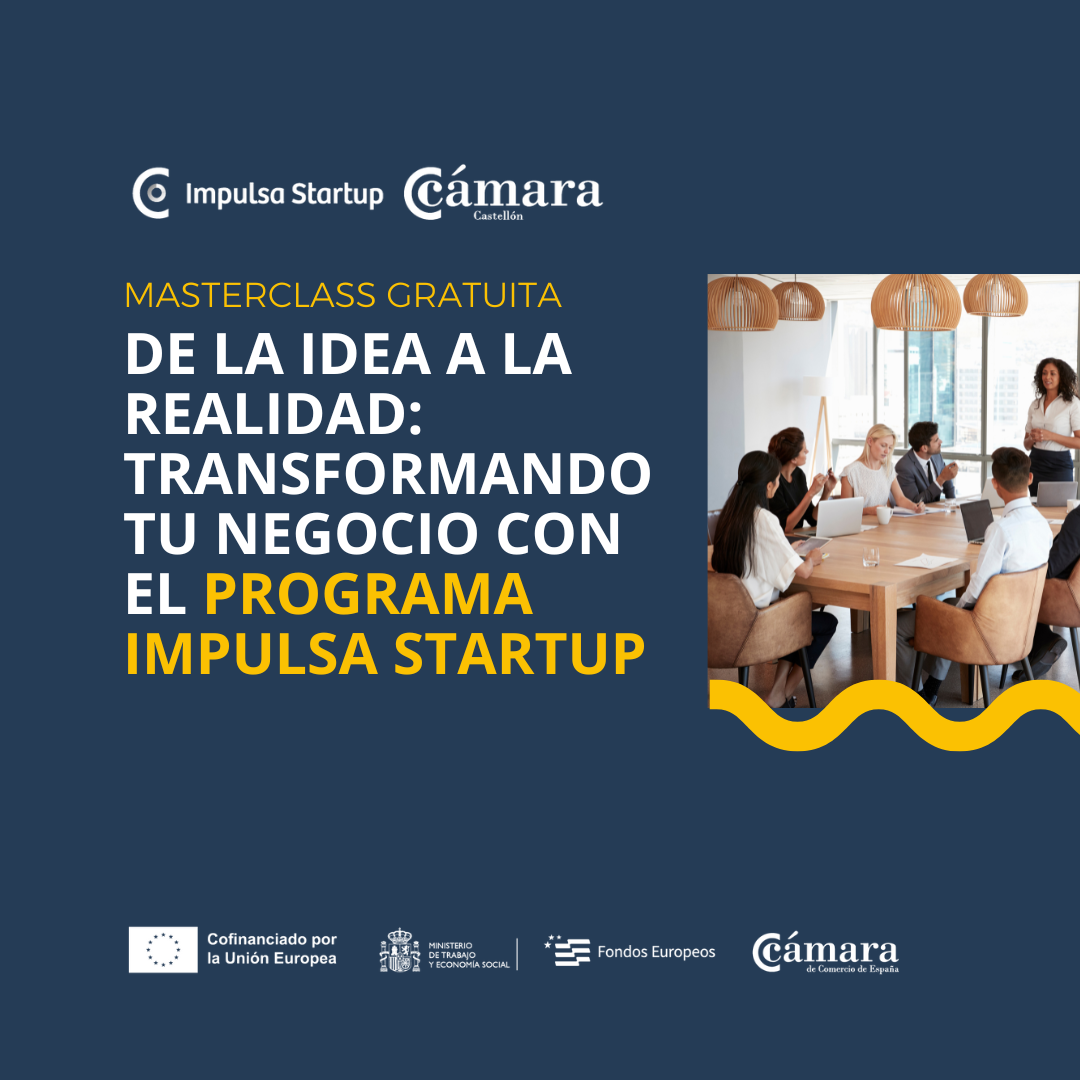 Programa IMPULSA STARTUP - 2025 - PROGRAMA IMPULSA STARTUP - Cámara de Comercio de Castellón
